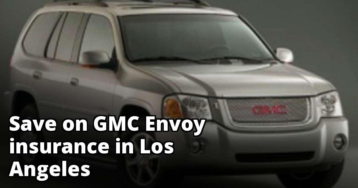 GMC Envoy Insurance Rate Quotes in Los Angeles, CA