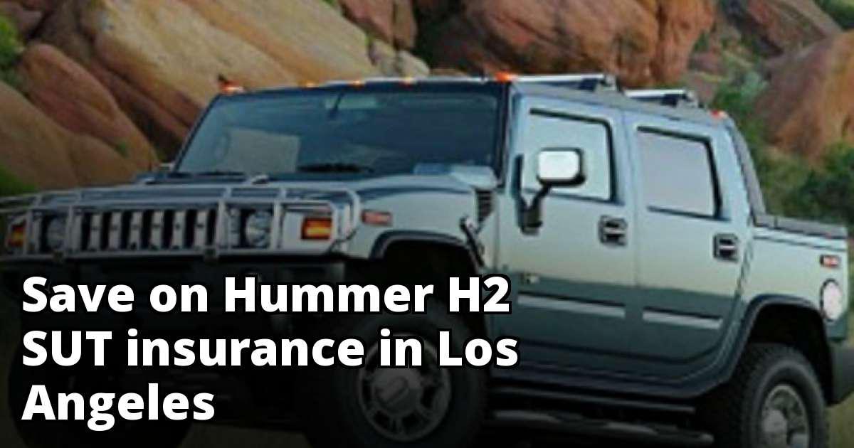 Cheapest Quotes for Hummer H2 SUT Insurance in Los Angeles, CA